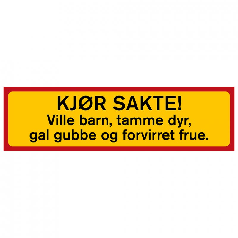 Kjør Sakte! Ville barn, tamme dyr, gal gubbe og forvirret frue.