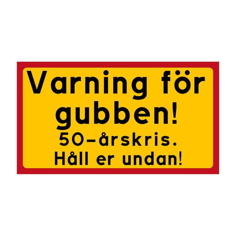Varning för gubben! 50-årskris - Happyprint.se
