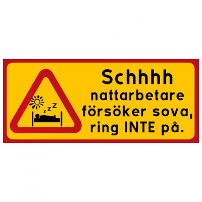 Nattarbetare försöker sova, ring INTE på